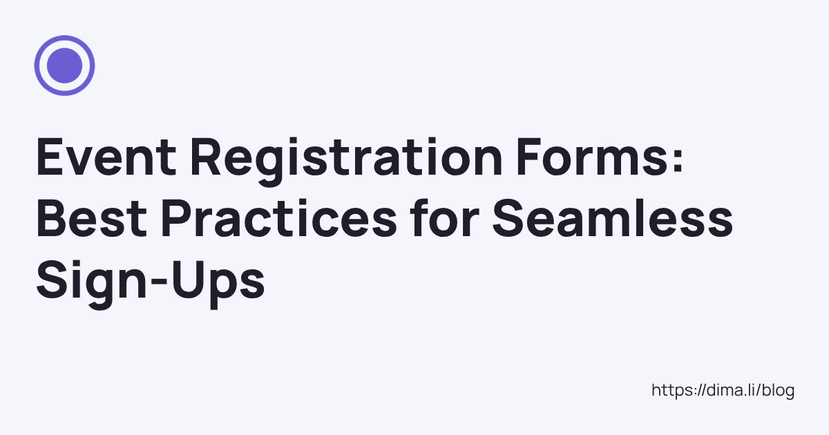 Event Registration Forms: Best Practices for Seamless Sign-Ups